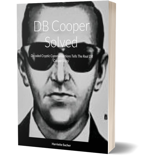 DB Cooper Solved – Decoded Cryptic Communications Sent Telling The Real ...